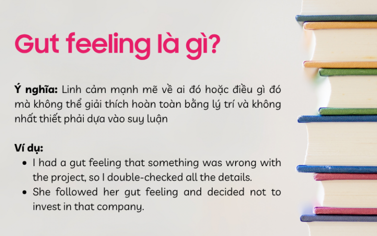 Gut Feeling Là Gì? Ý Nghĩa & Cách Dùng Trong Tiếng Anh